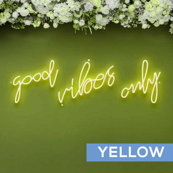 Neon Sign Good Vibes Only - Choose your Size and Color!